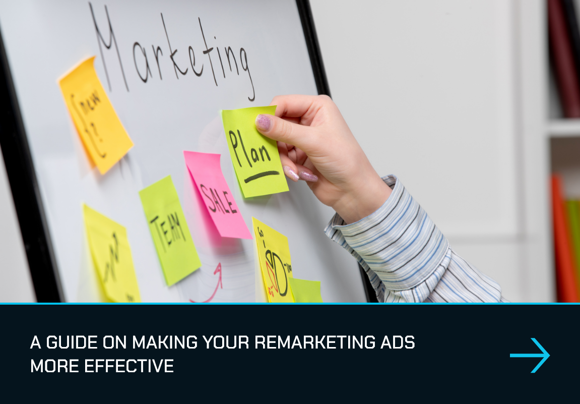 A Guide on Making Your Remarketing Ads More Effective